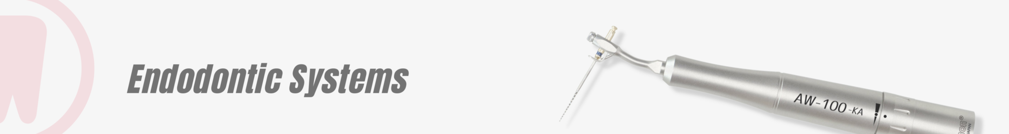 Endodontic Systems - CSP Dental